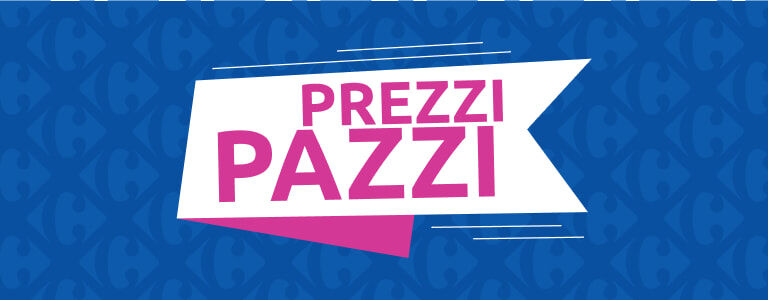 Prezzi Pazzi: offerte da cogliere al volo | Carrefour